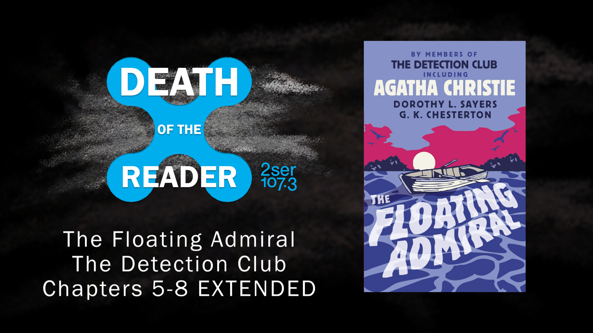 The Floating Admiral by The Detection Club – Part Two EXTENDED - 2SER