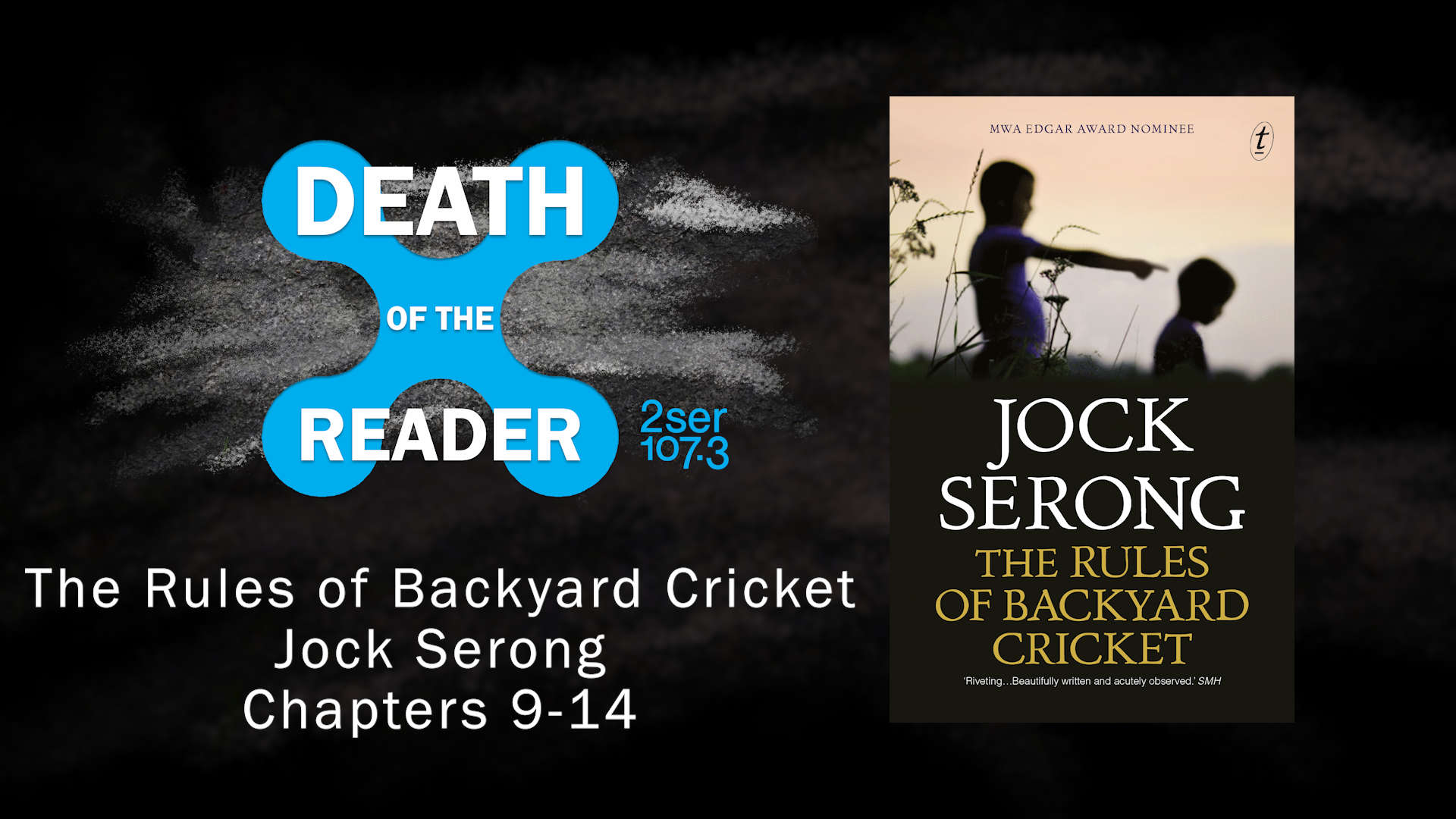 The Rules of Backyard Cricket by Jock Serong Part Two - 2SER