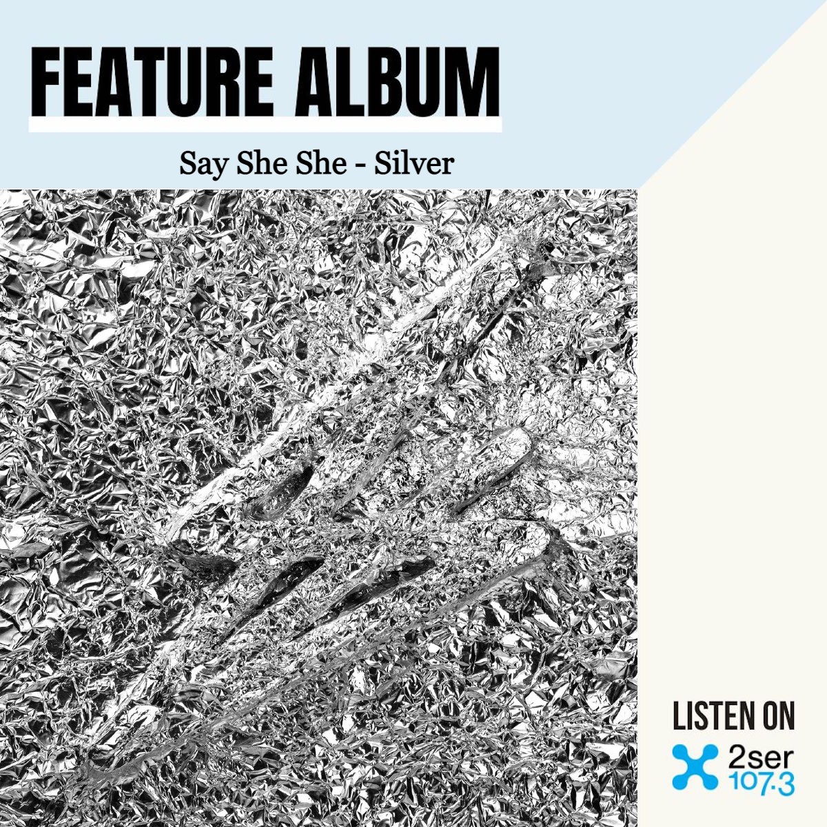 Silver by Say She She - 2SER
